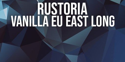 Rust server play page for Rustoria.co - EU East Long